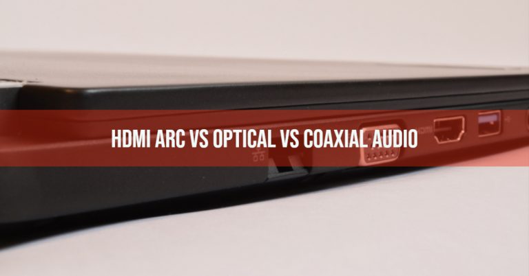 HDMI ARC vs Optical vs Coaxial Audio - What's the Difference?